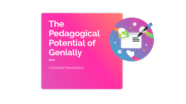 Pedagogical Potential | Genially