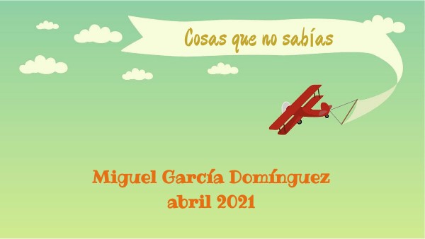 COSAS QUE NO SABÍAS | Genially