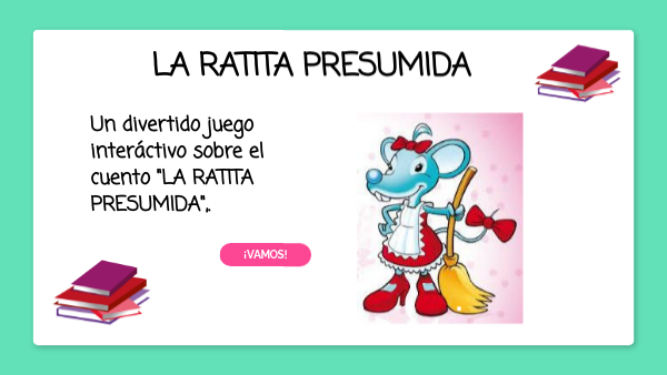 LA RATITA PRESUMIDA | Genially