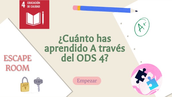 Escape room ¿Cuánto has aprendido a través del ODS 4? | Genially