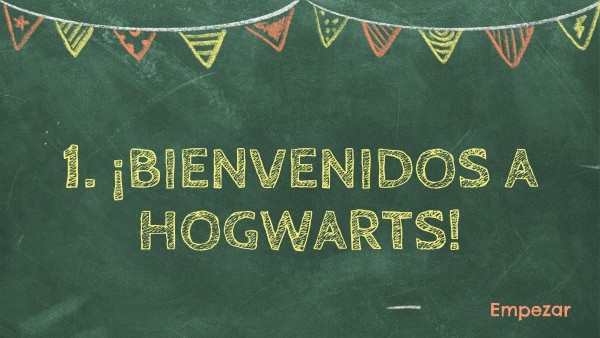 BIENVENIDO A HOGWARTS