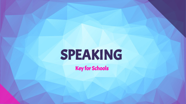 Key for Schools.- Speaking | Genially