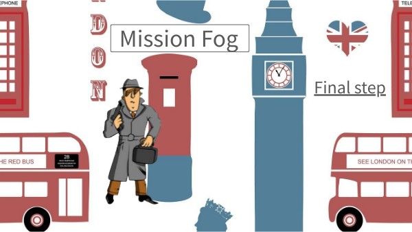 Mission Fog - final step | Genially