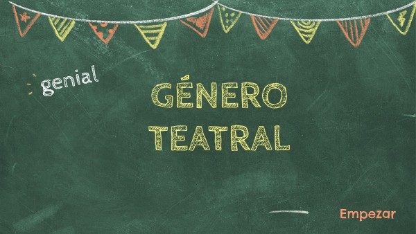 Género Teatral | Genially