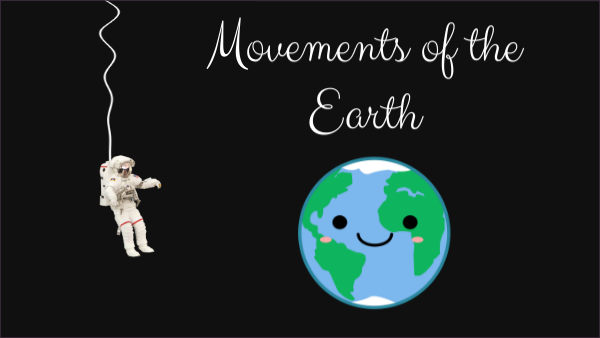 EARTH MOVEMENTS | Genially