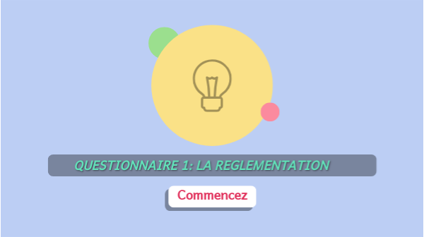 Questionnaire 1: La réglementation | Genially