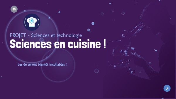 PROJET - 6e - Sciences en cuisine | Genially