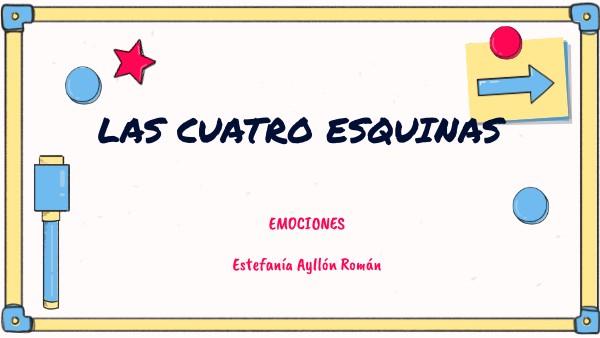 LAS CUATRO ESQUINAS | Genially