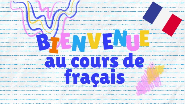 BIENVENIDA CLASE FRANCÉS | Genially