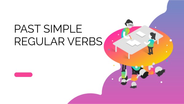 PAST SIMPLE REGULAR VERBS | Genially