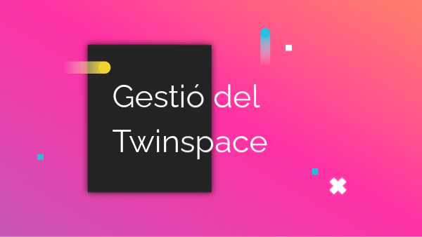 Gestión del Twinspace | Genially