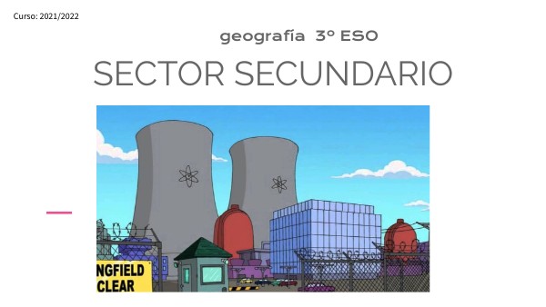 Sector secundario | Genially