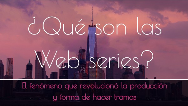 Web series | Genially