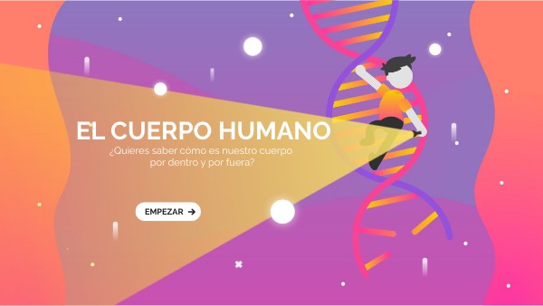EL CUERPO HUMANO | Genially