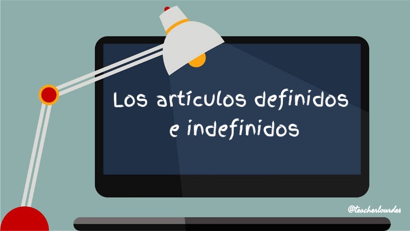 LOS ARTÍCULOS DEFINIDOS E INDEFINIDOS (MÁSTER ELE) | Genially