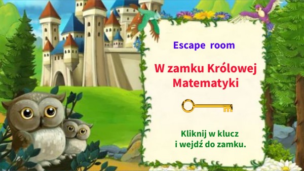 U KRÓLOWEJ MATEMATYKI - escape room | Genially