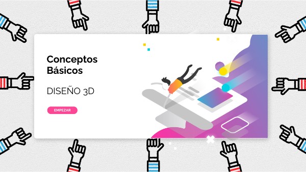 Conceptos Básicos - Diseño 3D | Genially