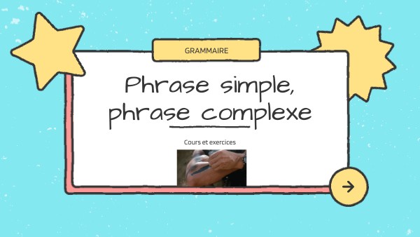 GR_Phrase simple_Phrase complexe | Genially