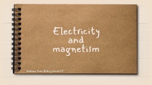 Electricity and magnetism | Genially