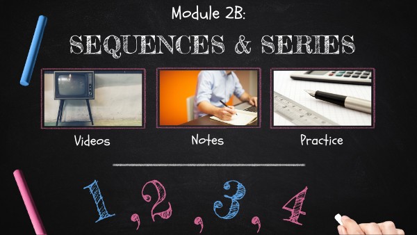 Module 2B Sequences & Series