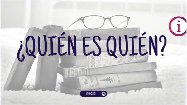QUIÉN ES QUIÉN 4º ESO | Genially