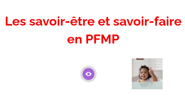 Les savoir-faire et savoir-être en PFMP | Genially