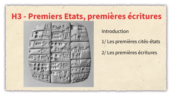 H3 - Premiers Etats, premières écritures | Genially
