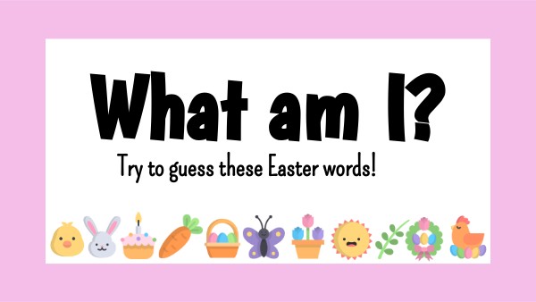 Easter What Am I | Genially
