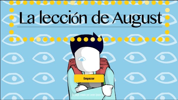 LA LECCIÓN DE AUGUST | Genially