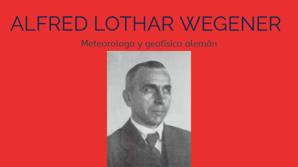 Alfred Wegener | Genially