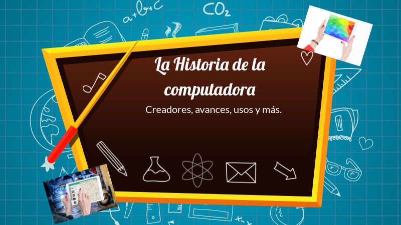 La Historia de la computadora. | Genially