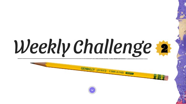 Weekly Challenge 2 | Genially