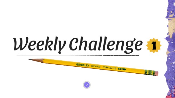 Weekly Challenge 1 | Genially