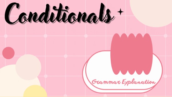 Conditional sentences and wishes