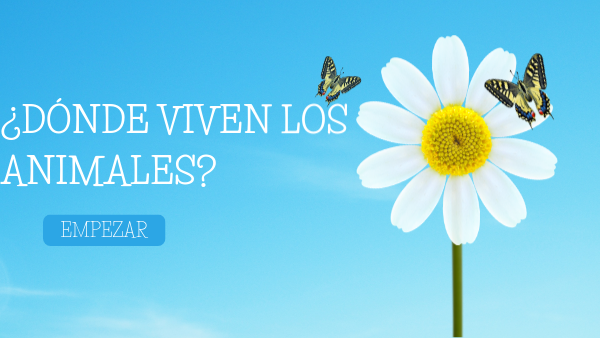 DÓNDE VIVEN LOS ANIMALES | Genially