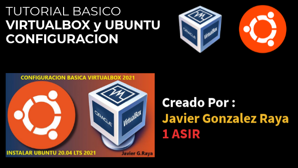 Configuración Básica VirtualBox y Instalación de Ubuntu 20.04 LTS 2021