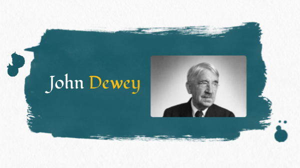 Jonh Dewey | Genially