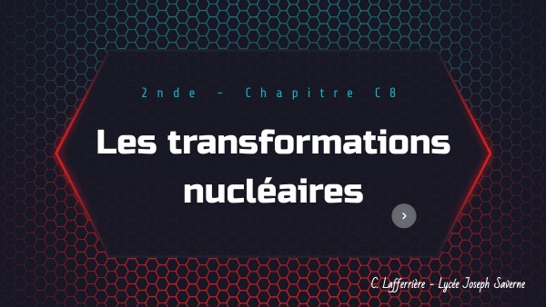 2024 - 2nde - C8 - transformations nucléaires | Genially