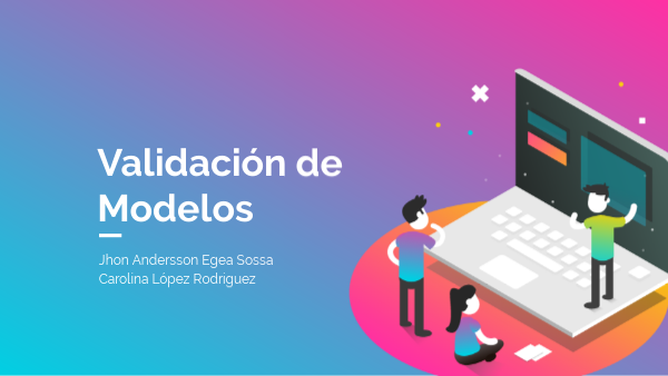 Validación de modelos | Genially
