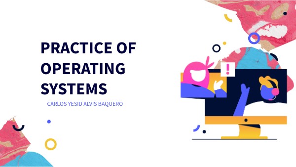 PRACTICE OF OPERATING SYSTEMS