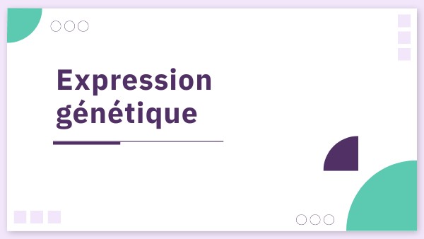 Expression génétique | Genially