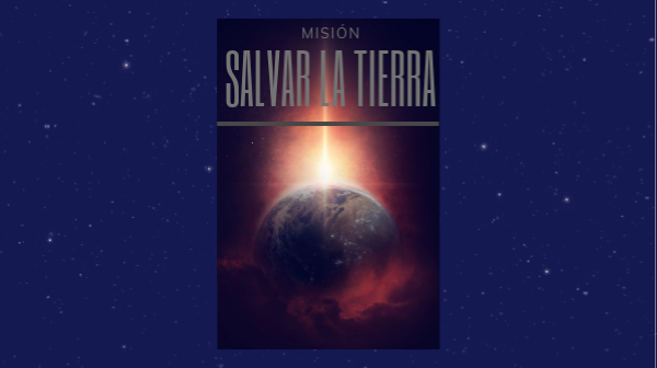 MISIÓN SALVAR LA TIERRA