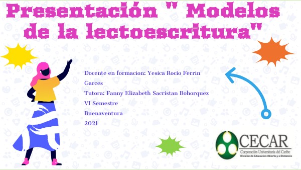 Presentación de los modelos de la lectoescritura | Genially