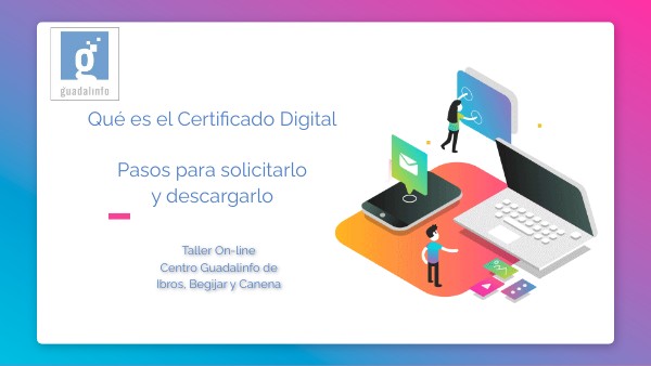 Solicitar Certificado digital Guadalinfo | Genially