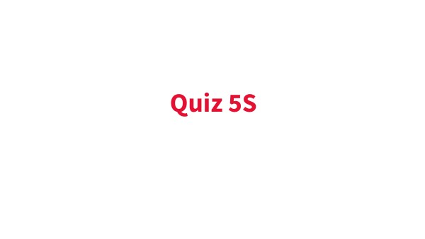 QUIZ 5S