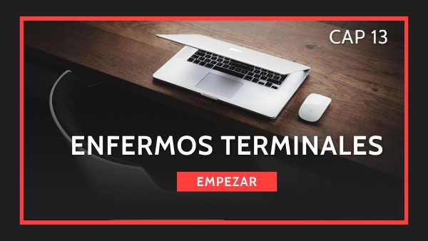 ENFERMOS TERMINALES | Genially