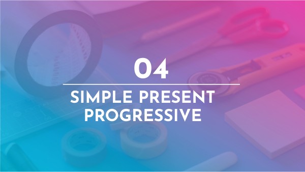 (4) HS - Simple Present Progressive | Genially