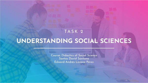 Task 2 – Understanding Social Sciences | Genially