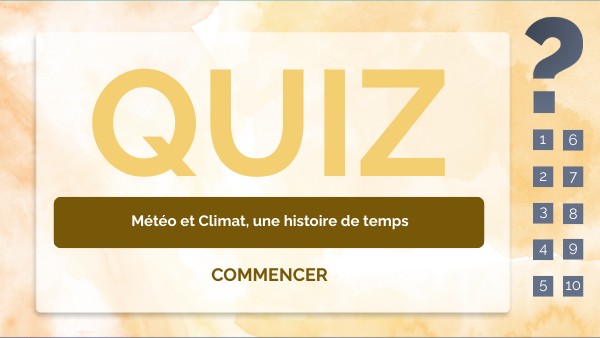 QUIZ Météo-Climat