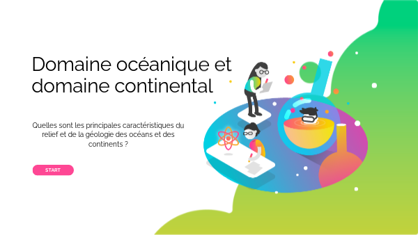 Domaine continental et océanique | Genially